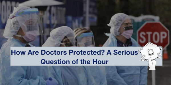 How are Doctors Protected? A Serious Question of the Hour - DailyRounds