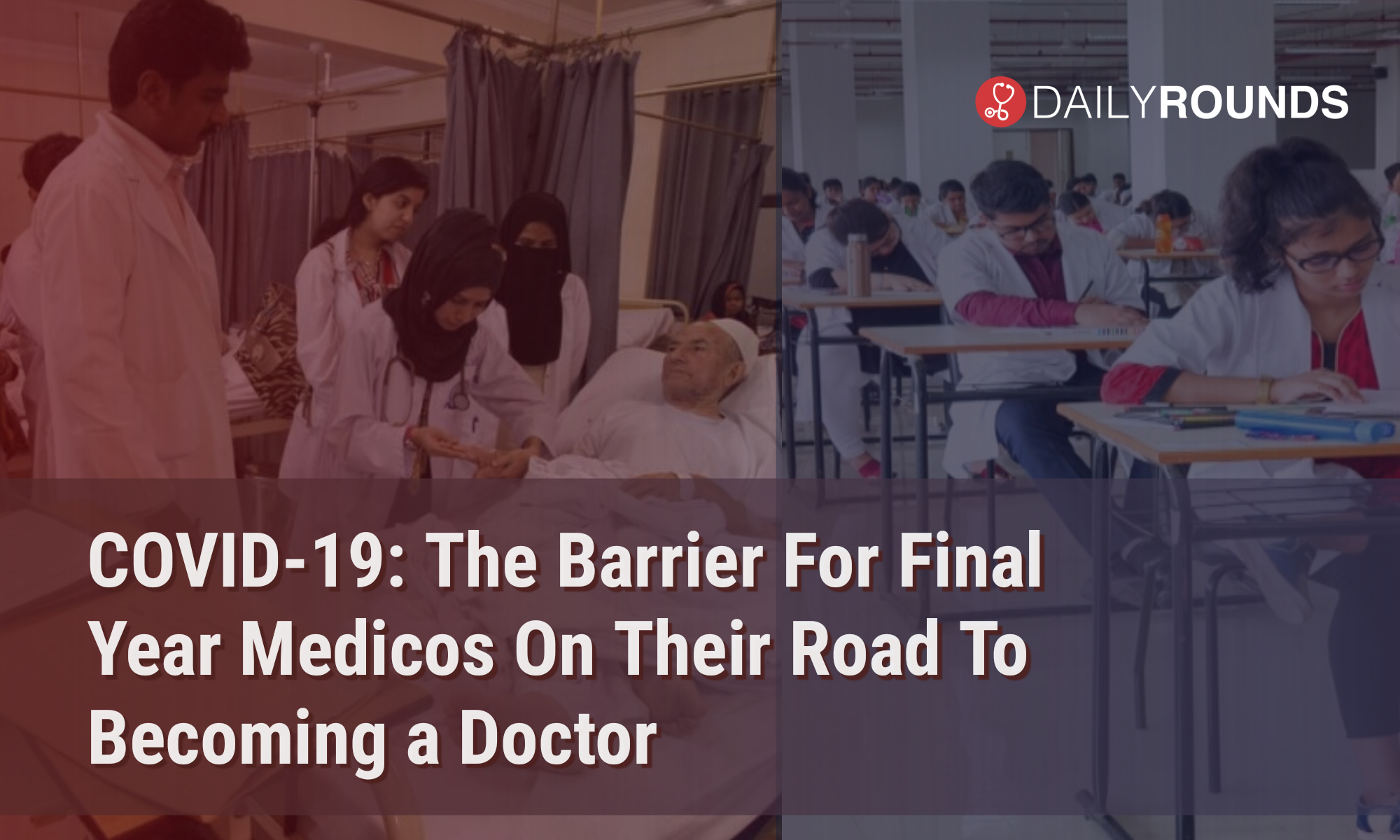 COVID-19: The Barrier For Final Year Medicos On Their Road To Becoming ...