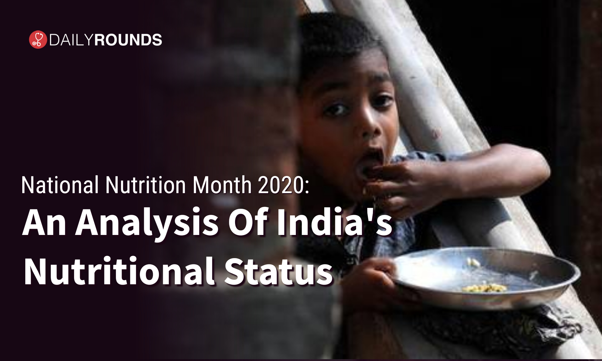 National Nutrition Month 2020: An Analysis of India’s Nutritional ...