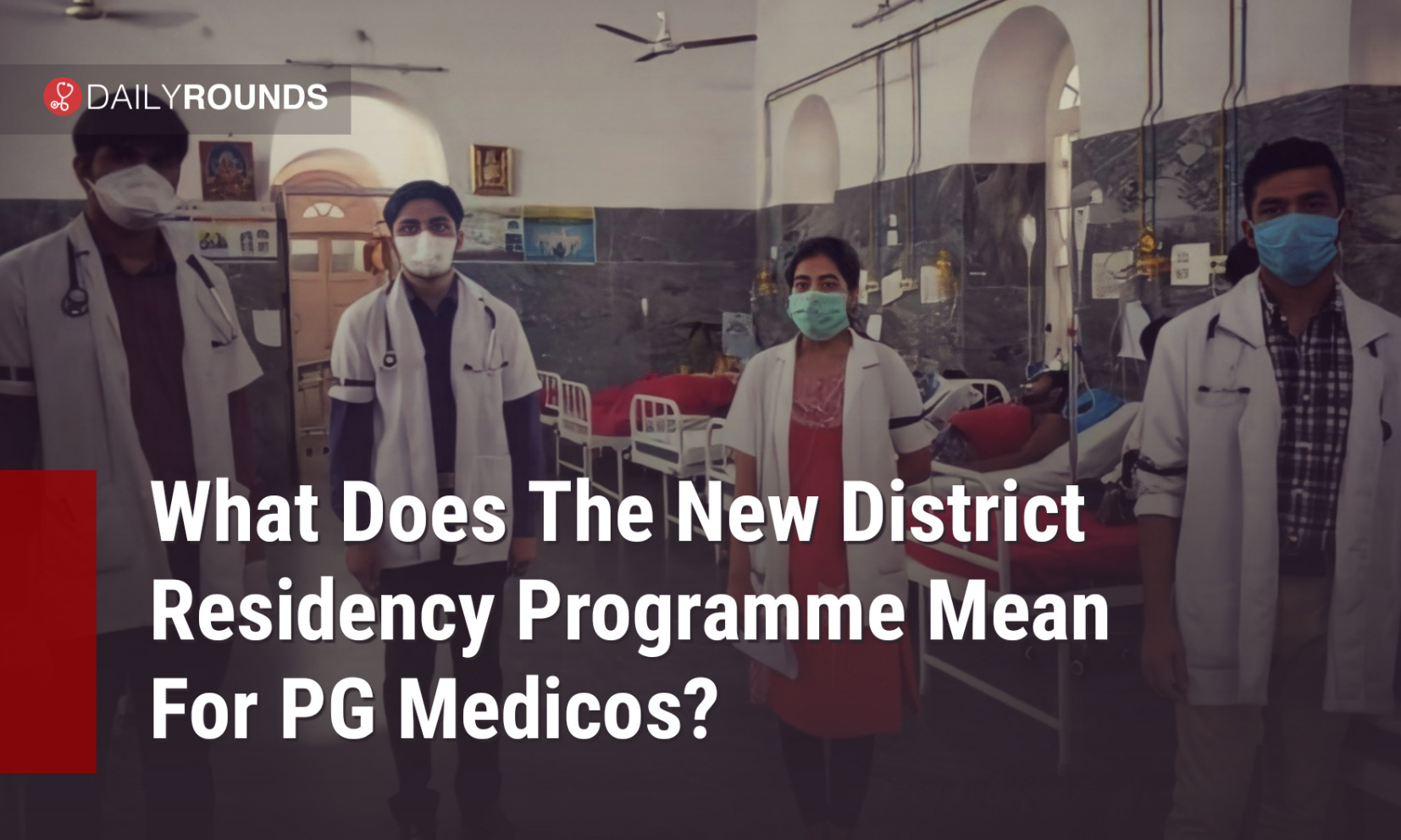 What Does The New District Residency Programme Mean For PG Medicos ...